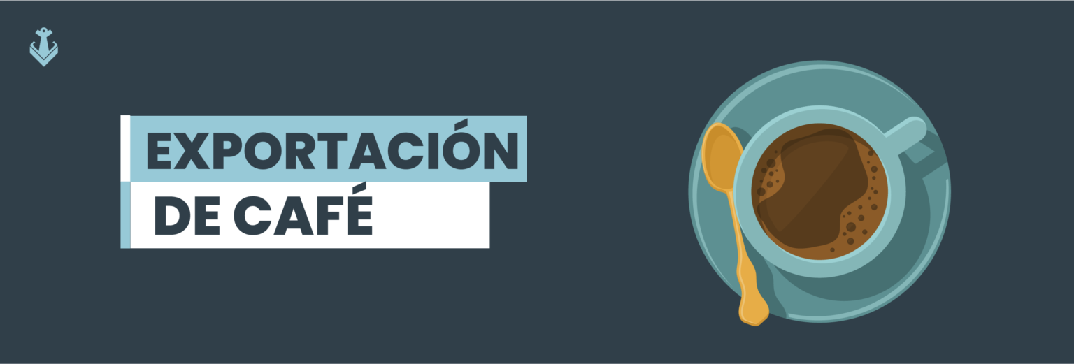 ¿Cómo hacer una exportación de café desde México? - Volca