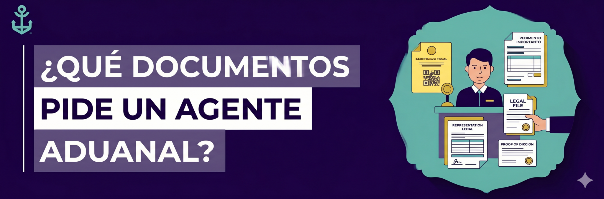 ¿Qué documentos pide un agente aduanal en México en 2026? - Volca